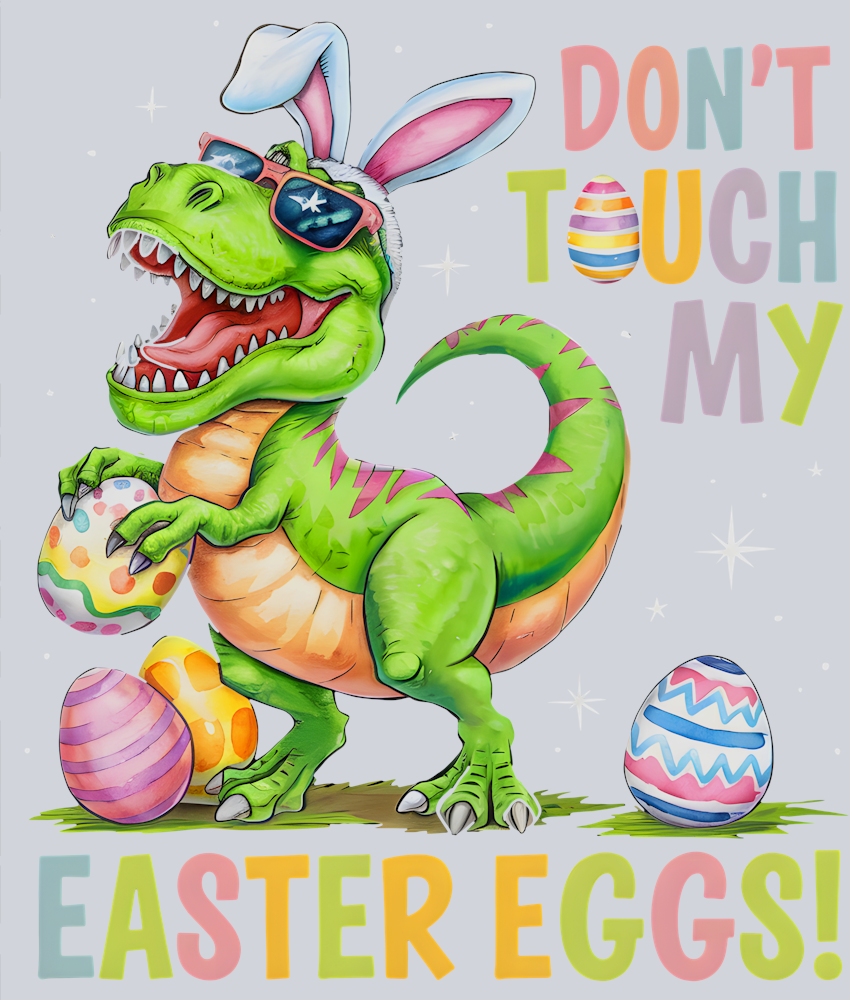 DTF Transfer Easter - Don't Touch my Easter Eggs – One Source Supply