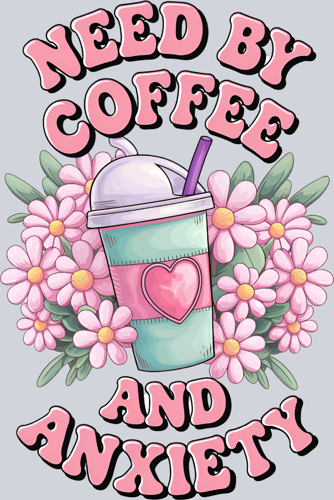 DTF Transfer Mental Health - Need by Coffee and Anxiety – One Source Supply